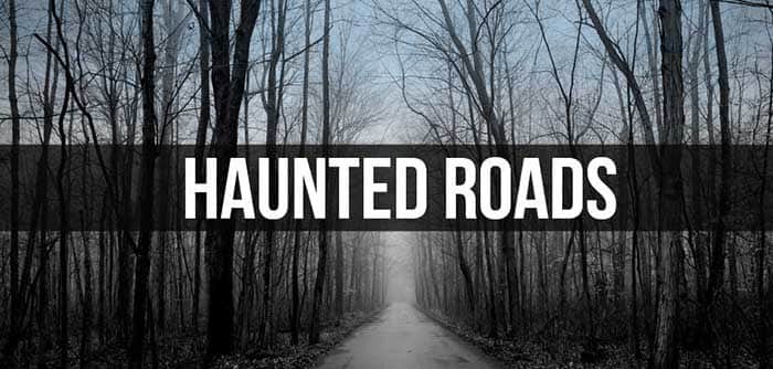 Most Haunted & Scariest Roads around the World to Travel
