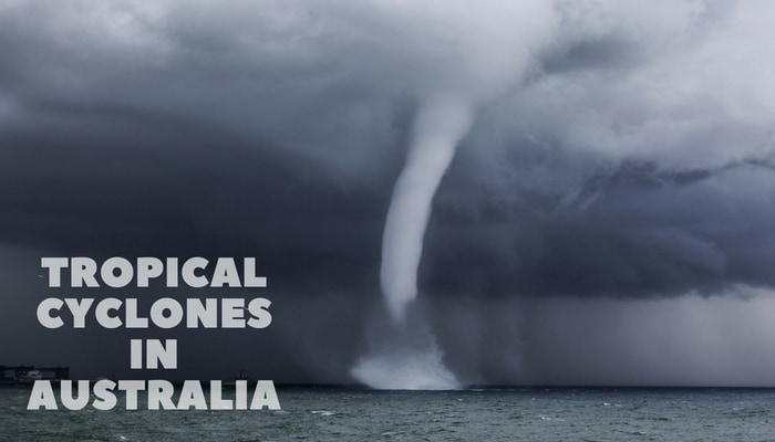 Everything You Need To Know About Australian Tropical Cyclone