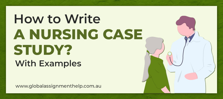 Free Nursing Case Study Examples with the Tips to Write It!
